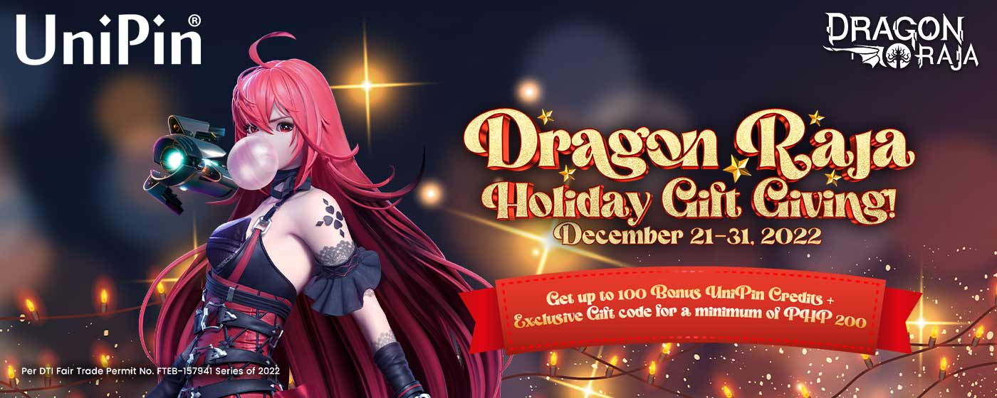 UniPin - Dragon Raja Holiday Gift Giving (PH)
