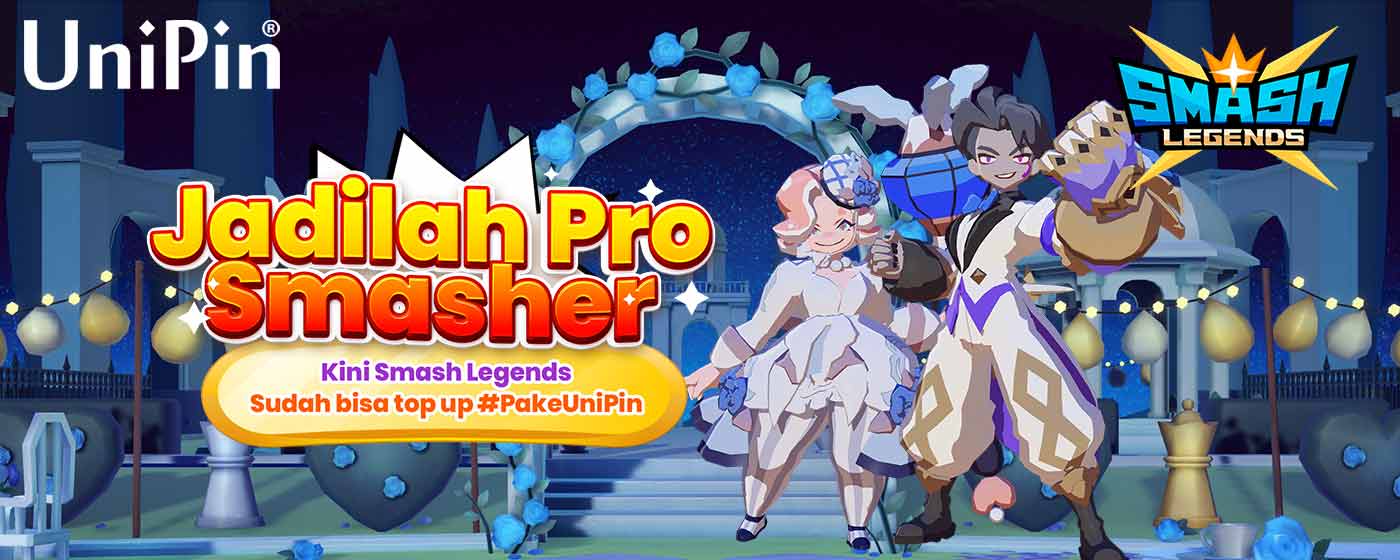 UniPin - Jadilah Pro Smasher! Smash Legends Kini Sudah Tersedia di UniPin