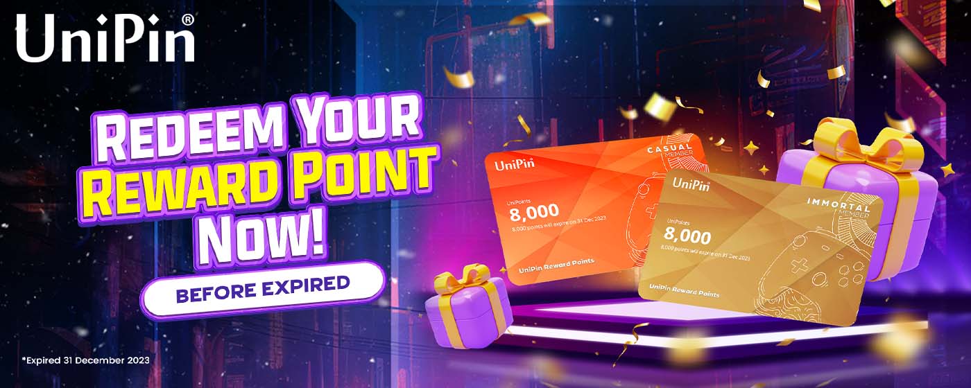 UniPin - Redeem Your Reward Point Now! Only until December 31st, 2023