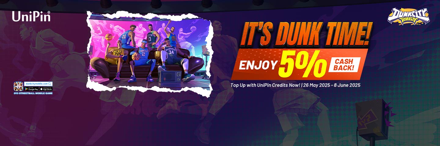UniPin - It’s Dunk Time – Get 5% Cashback with UniPin!